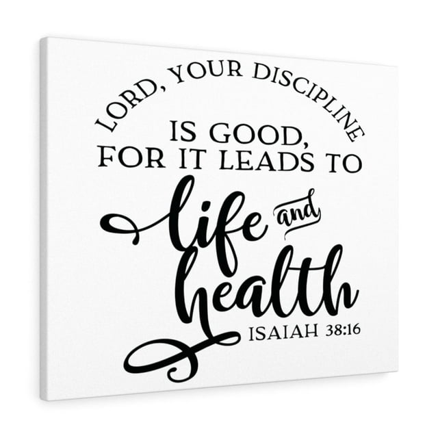 Scripture Walls Isaiah 38:16 Lord Your Discipline Is Good Bible Verse ...