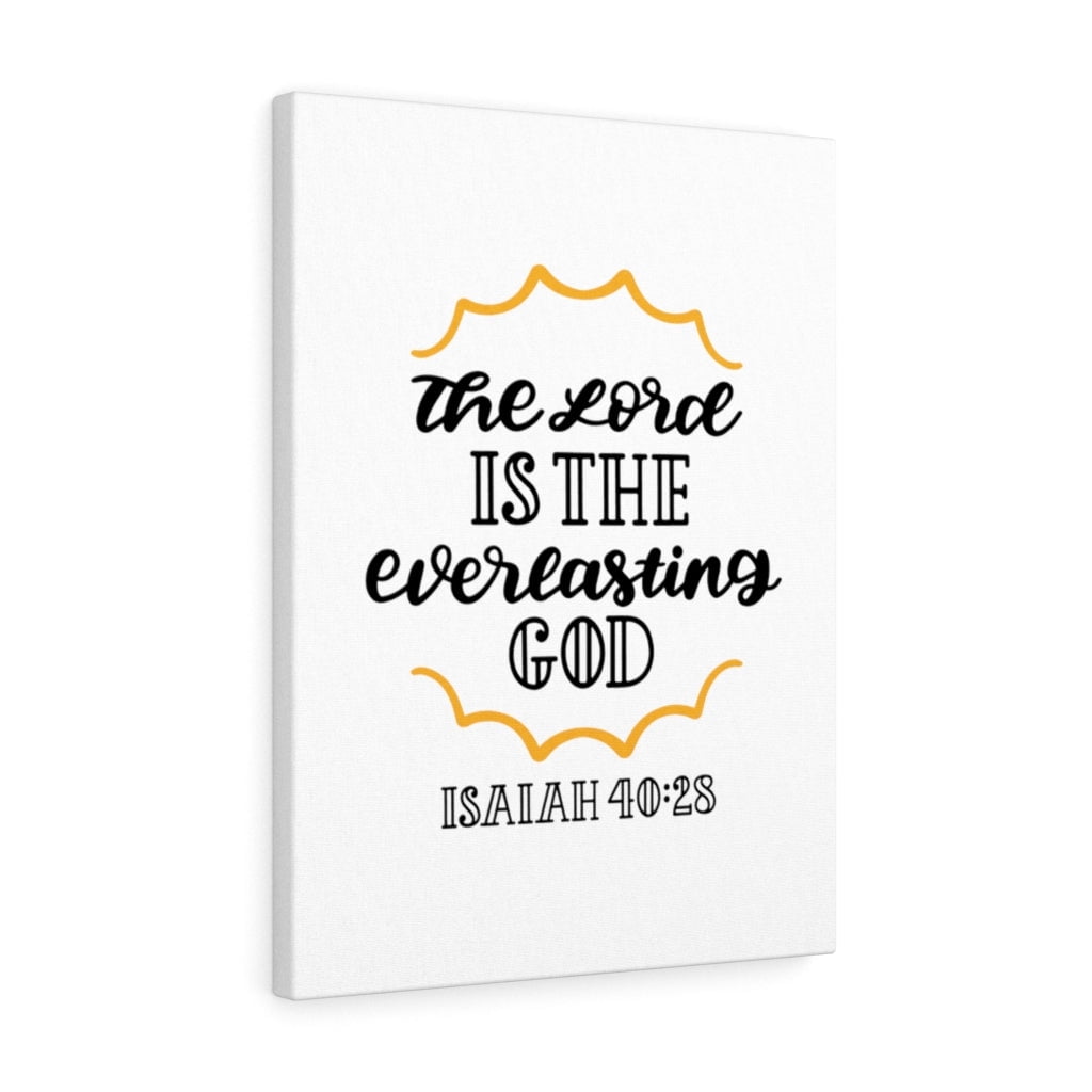 Scripture Walls Isaiah 40:28 Everlasting God Bible Verse Canvas ...