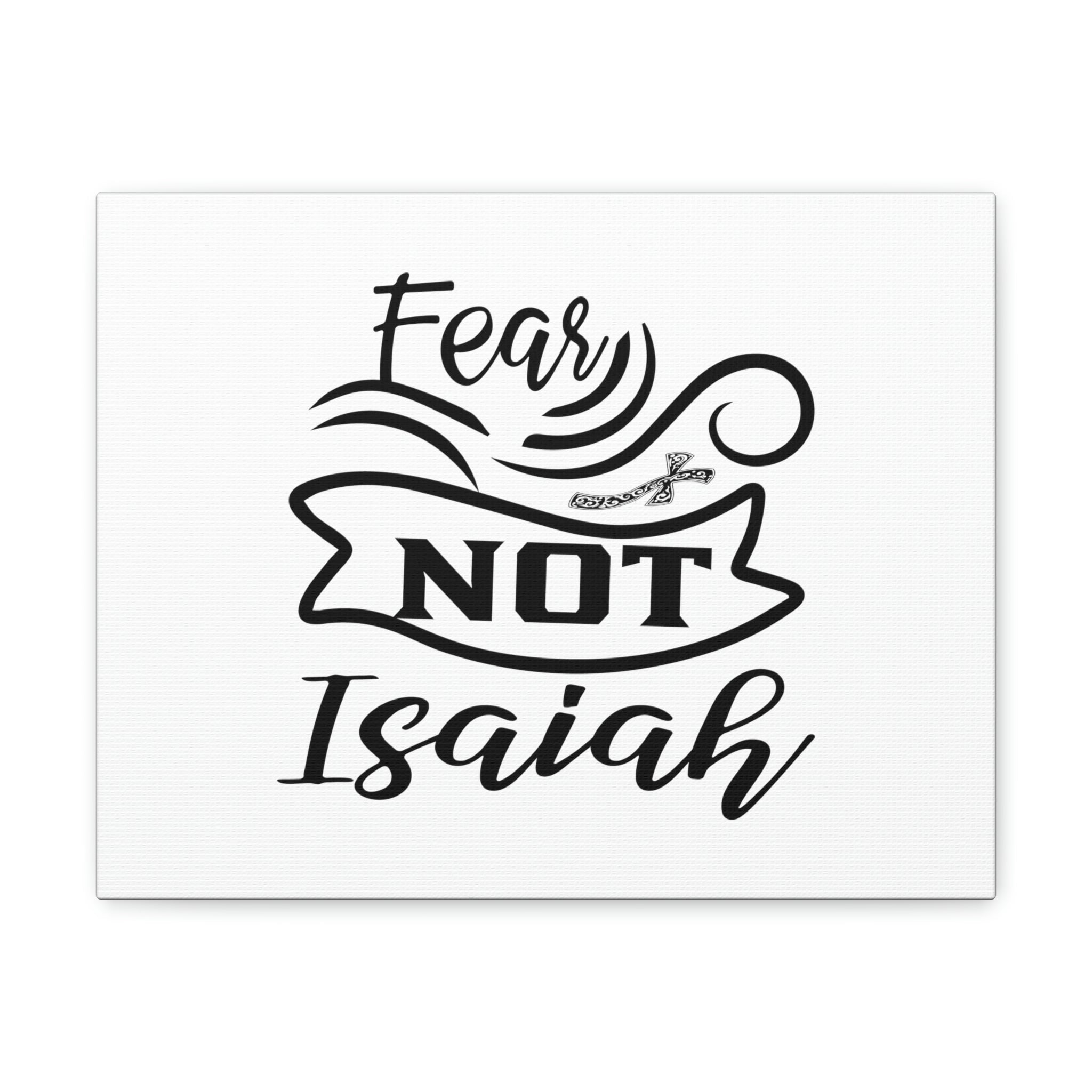 Scripture Walls Isaiah 41:10 Fear Not Isaiah Wind Bible Verse Canvas ...