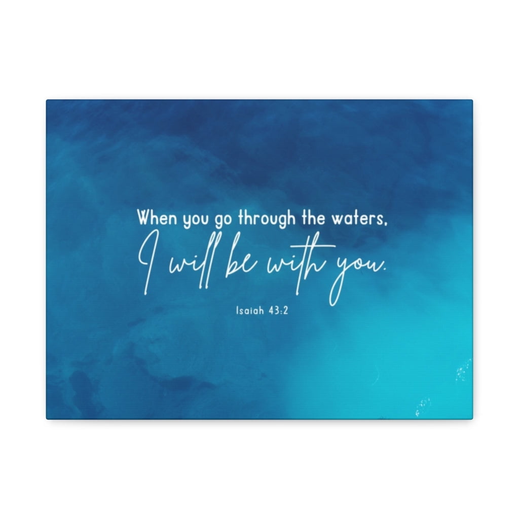 Scripture Walls Isaiah 43:2 Be With You Blue Bible Verse Canvas ...