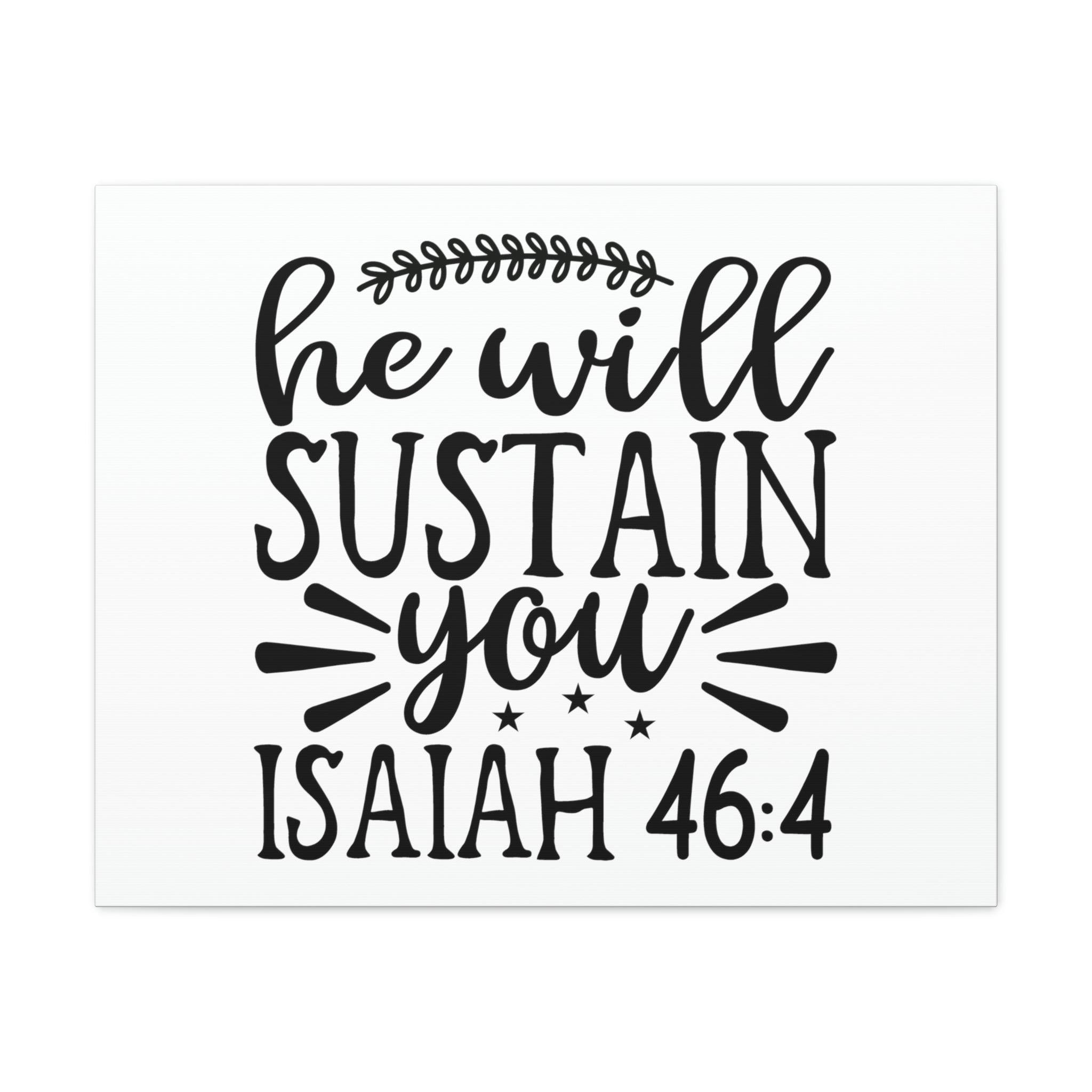 Scripture Walls Isaiah 46:4 He Will Sustain Bible Verse Canvas ...