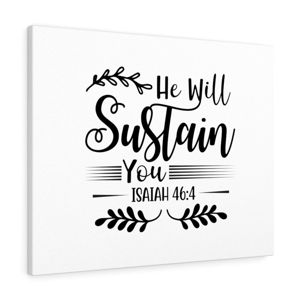 Scripture Walls Isaiah 46:4 He Will Sustain You Bible Verse Canvas ...