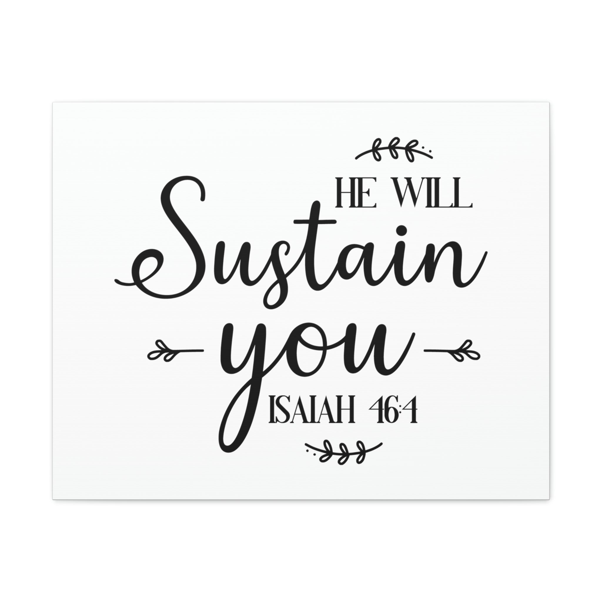 Scripture Walls Isaiah 46:4 Sustain You Bible Verse Canvas Christian ...