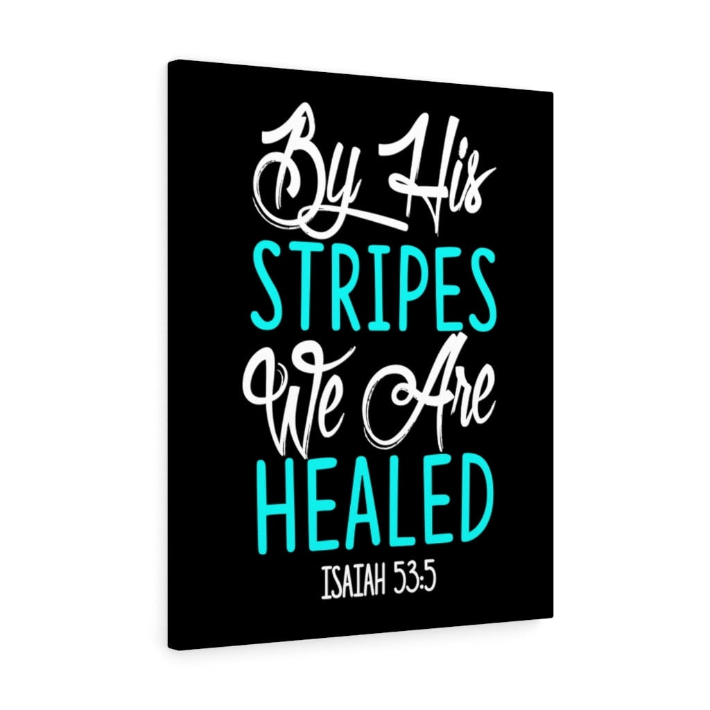 Scripture Walls Isaiah 53:5 By His Stripes Bible Verse Canvas Christian ...