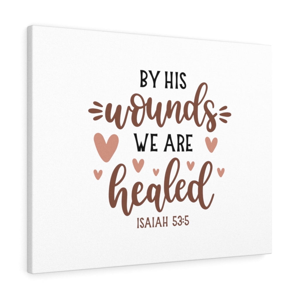 Scripture Walls Isaiah 53:5 We Are Healed Hearts Bible Verse Canvas ...