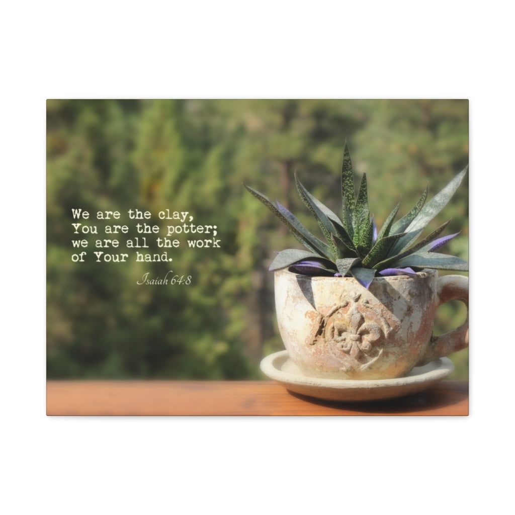 Scripture Walls Isaiah 64:8 We Are The Clay Bible Verse Canvas ...