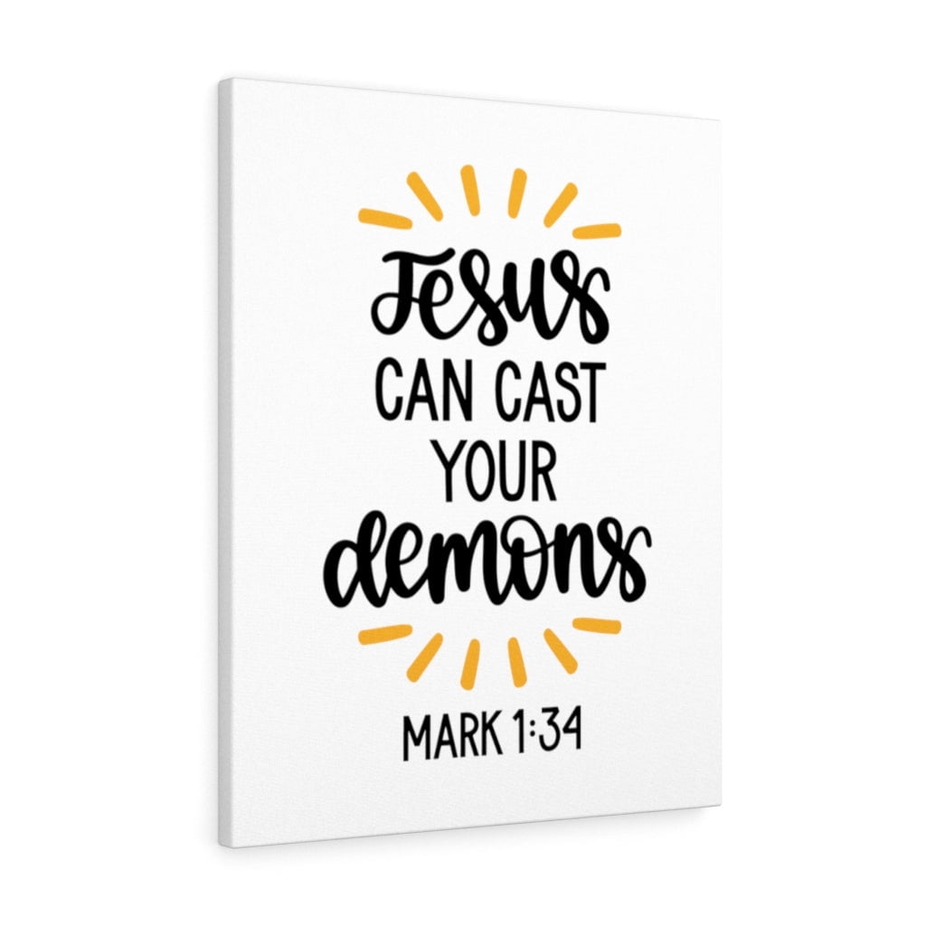 Scripture Walls Jesus Can Cast Your Demons Mark 1:34 Bible Verse Canvas ...