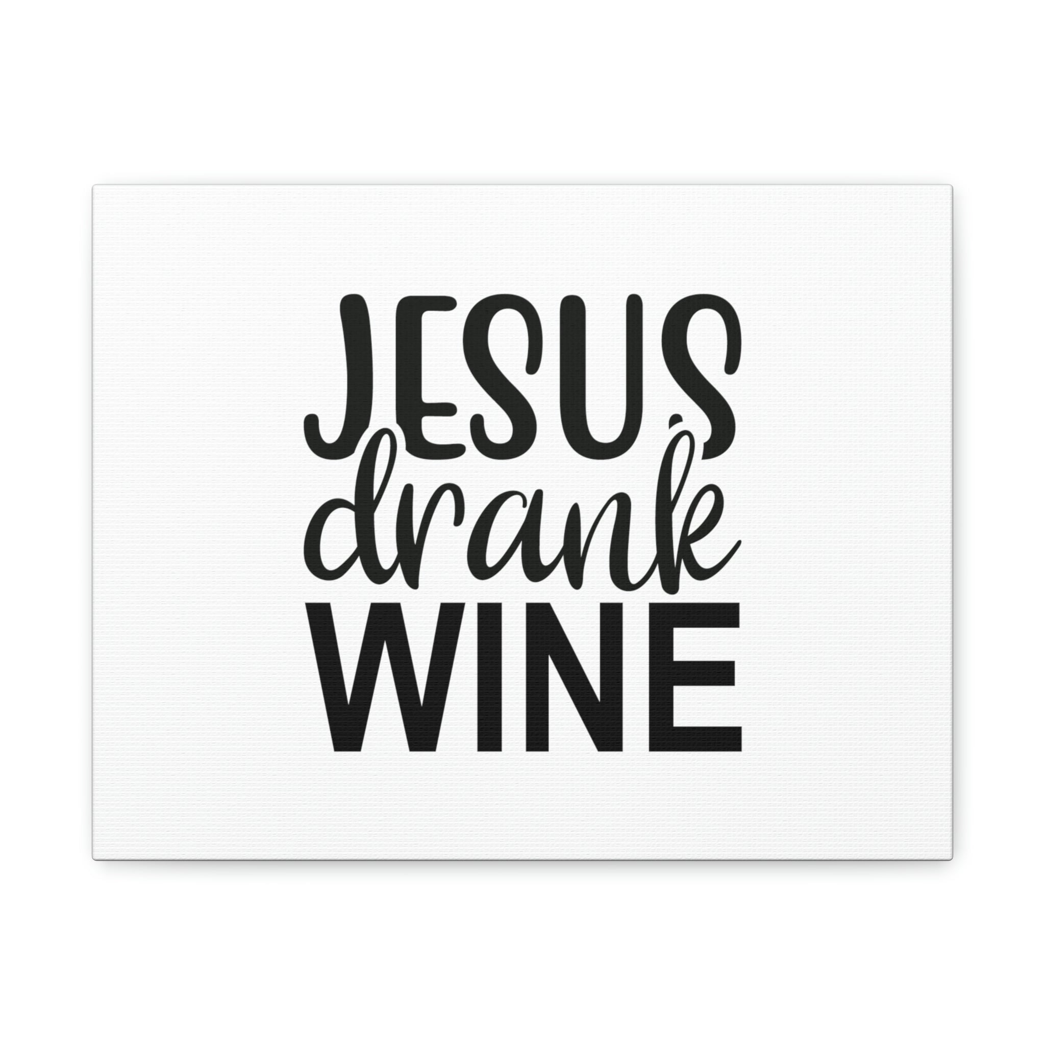 Scripture Walls Jesus Drank Wine Ephesians 5:18 Christian Wall Art ...