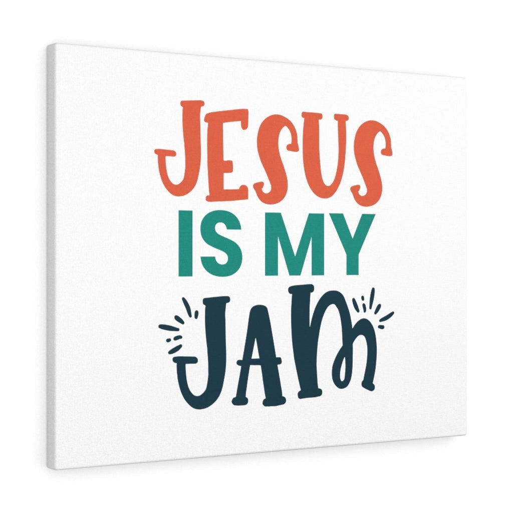 Scripture Walls Jesus Is My Jam Bible Verse Canvas Christian Wall Art ...