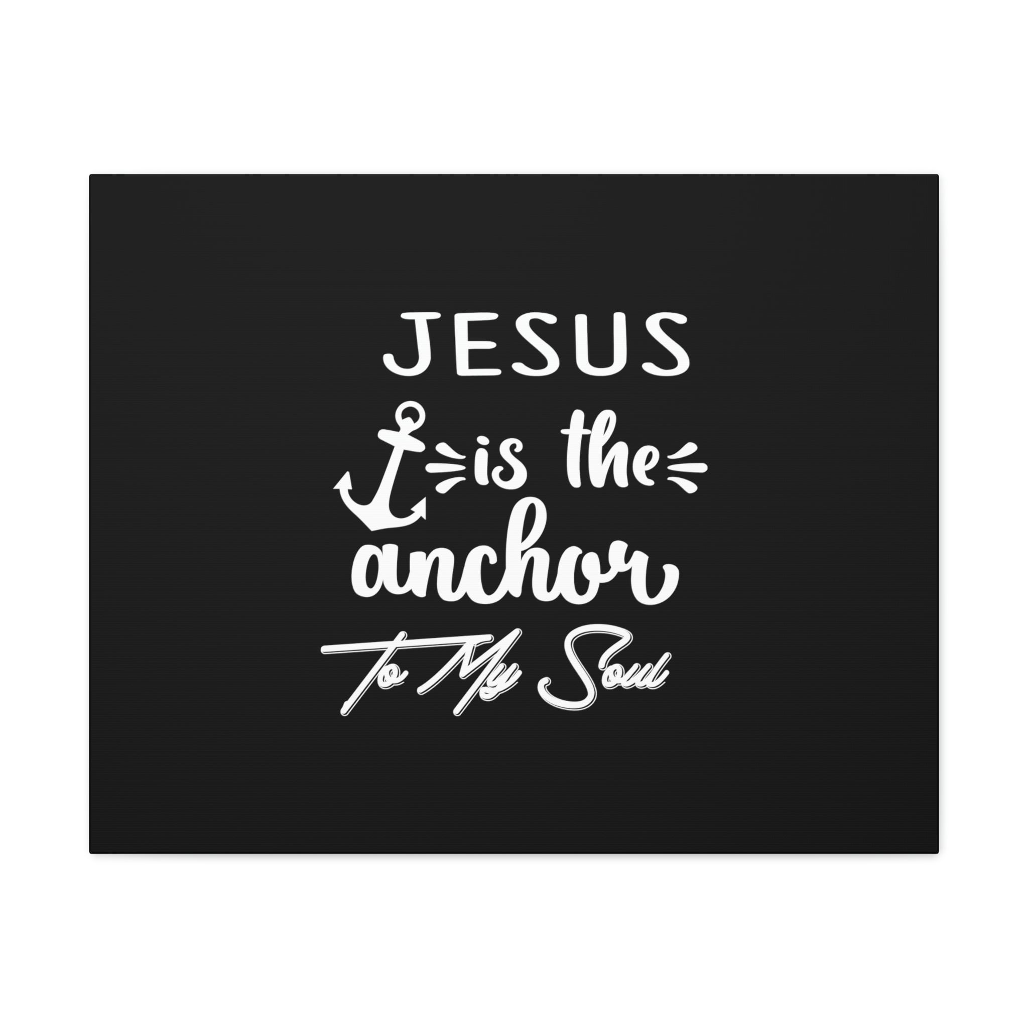 Scripture Walls Jesus Is The Anchor To My Soul Hebrews 6:19 White ...