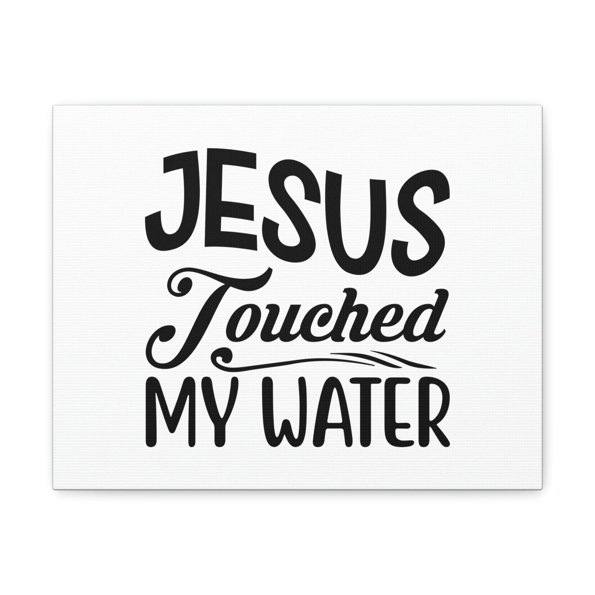 Scripture Walls Jesus Touched My Water Hebrews 13:8 Christian Wall Art ...