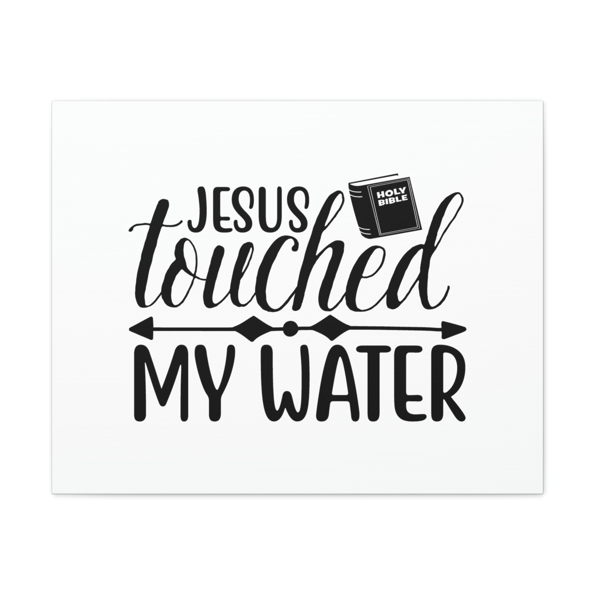 Scripture Walls Jesus Touched My Water Jeremiah 1:9 Christian Wall Art ...