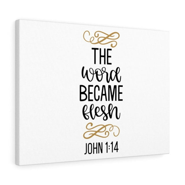Scripture Walls John 1:14 Word Became Flesh Bible Verse Canvas Christian Wall Art Ready to Hang ...