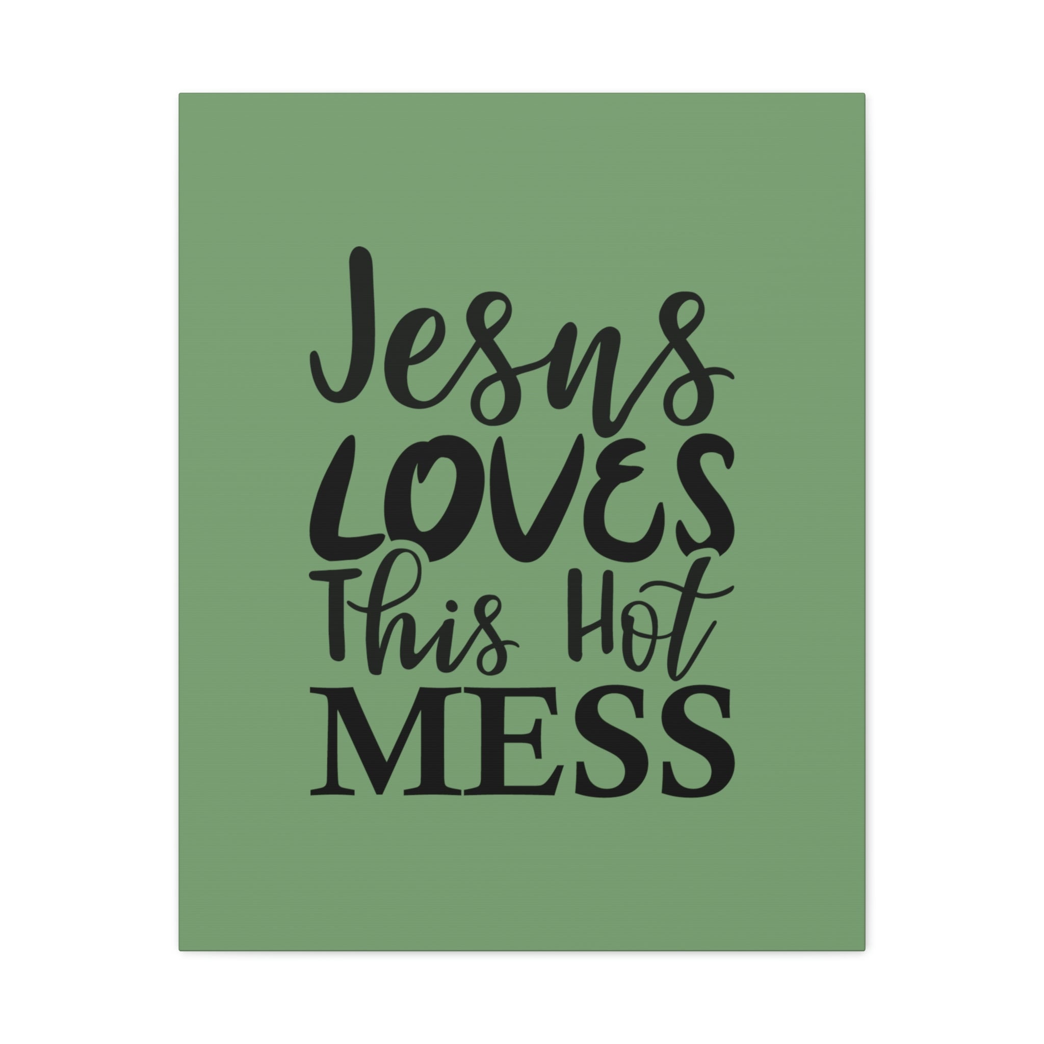 Scripture Walls John 14:21 Jesus Loves This Hot Mess Green Bible Verse ...