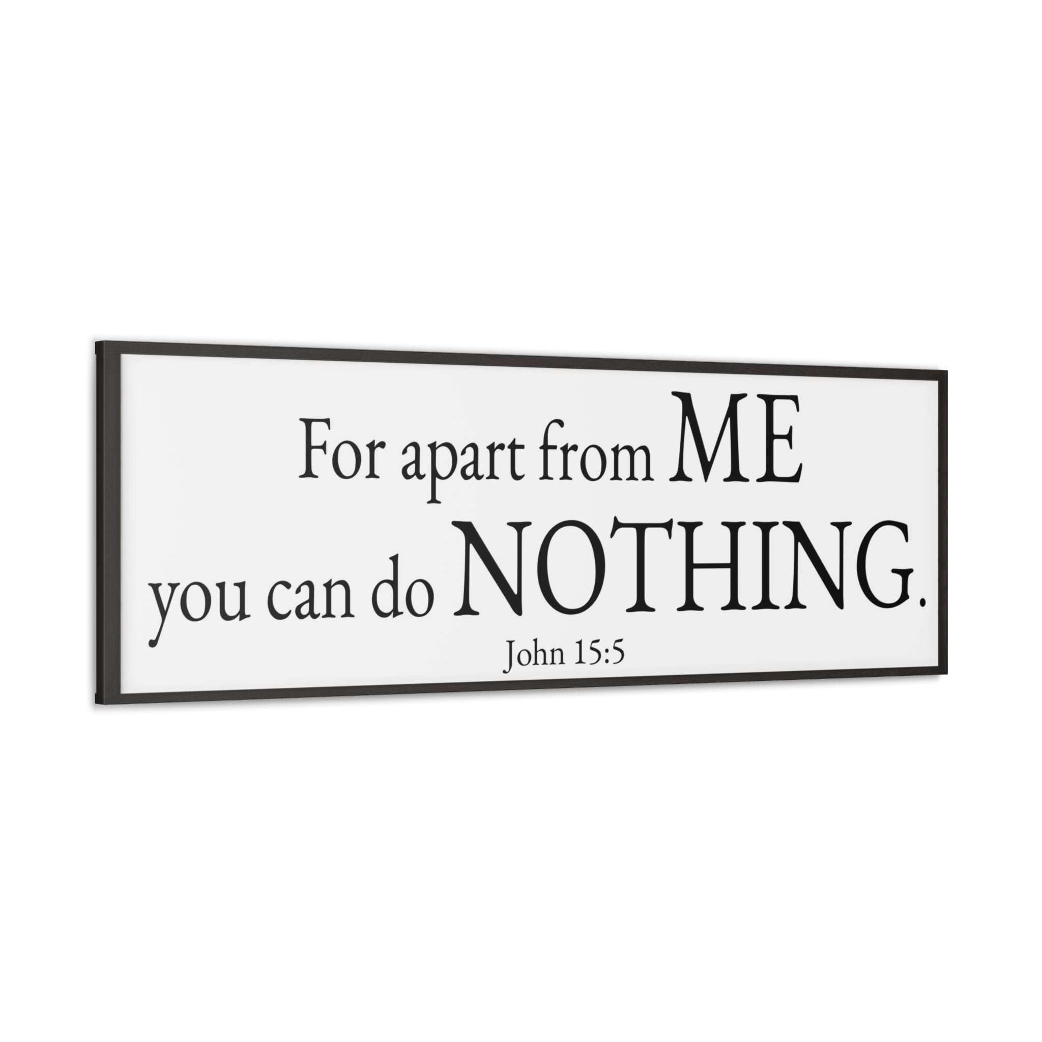 John 15:5 For apart from me you can do nothing White Bible Verse Canvas Christian Wall Art Ready ...
