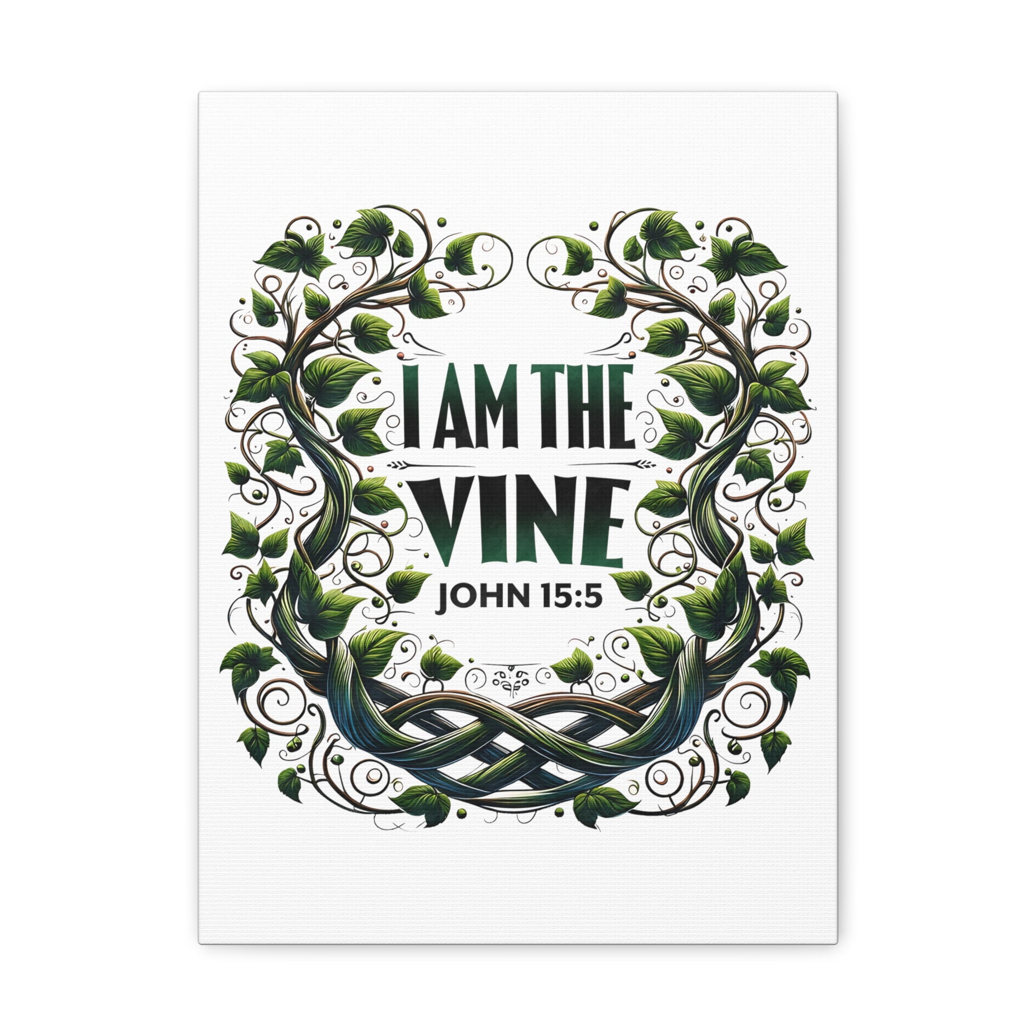 Scripture Walls John 15:5 I Am the Vine Bible Verse Canvas Christian ...