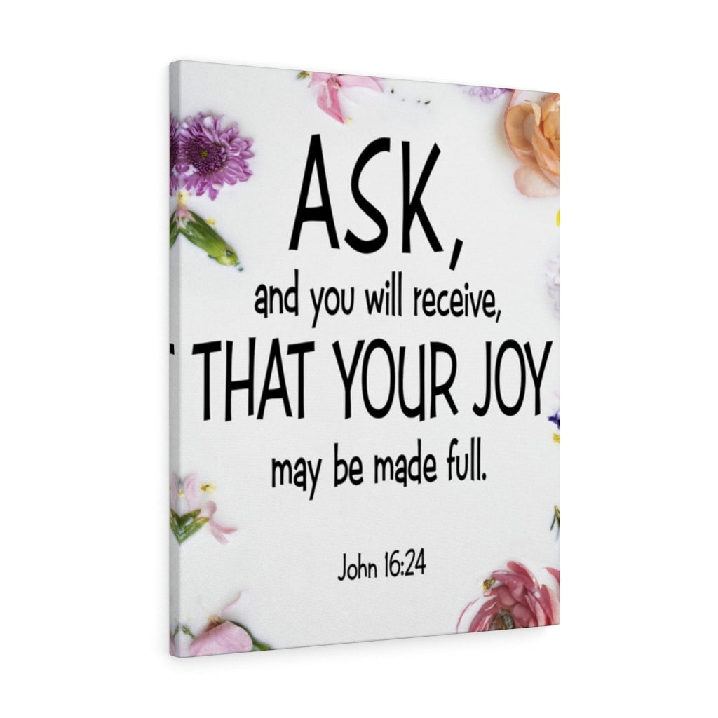 Scripture Walls John 16:24 Ask and You Will Receive Bible Verse Canvas ...