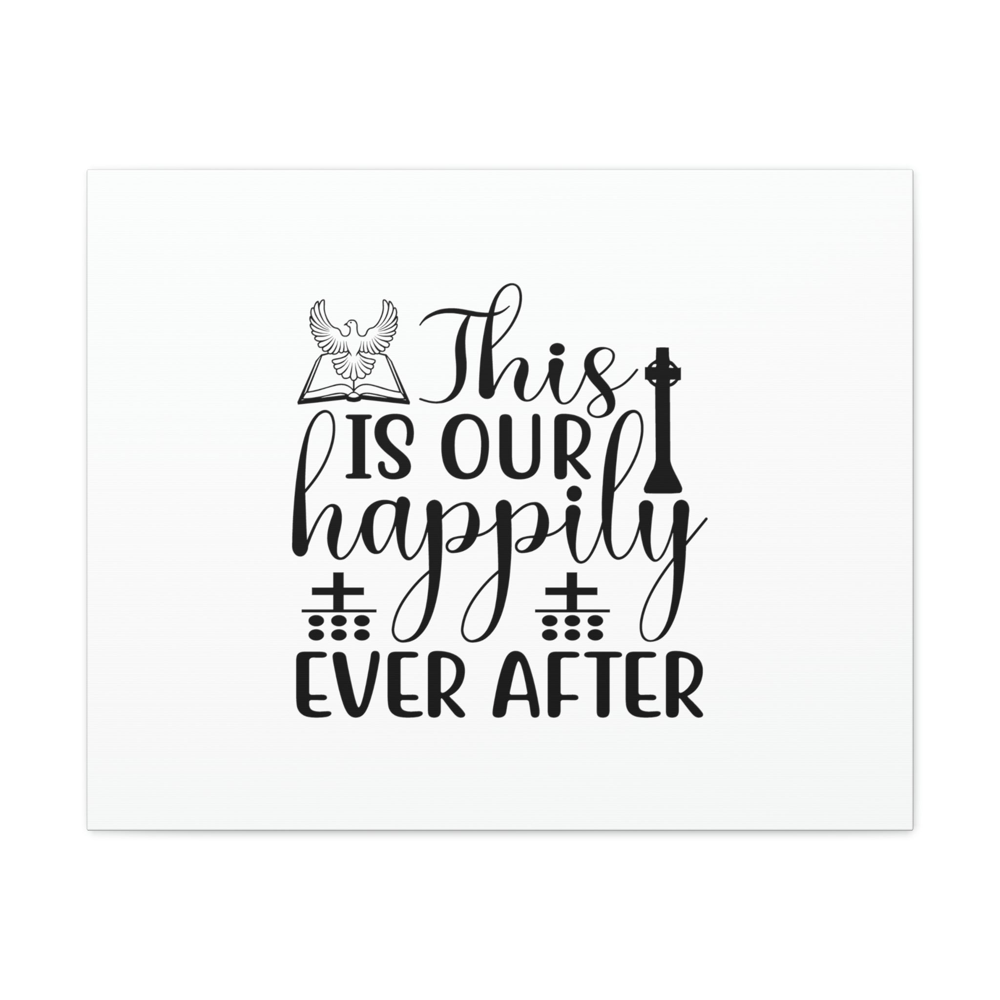Scripture Walls John 16:33 This Is Our Happily Ever After Bible Verse ...