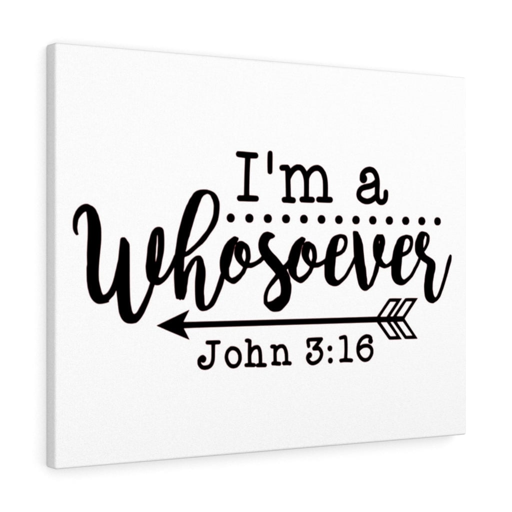 Scripture Walls John 3:16 I'm A Whosoever Bible Verse Canvas Christian ...