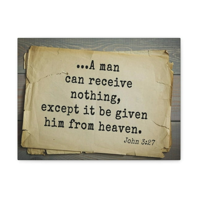 Scripture Walls John 3:27 Given Him From Heaven Bible Verse Canvas ...