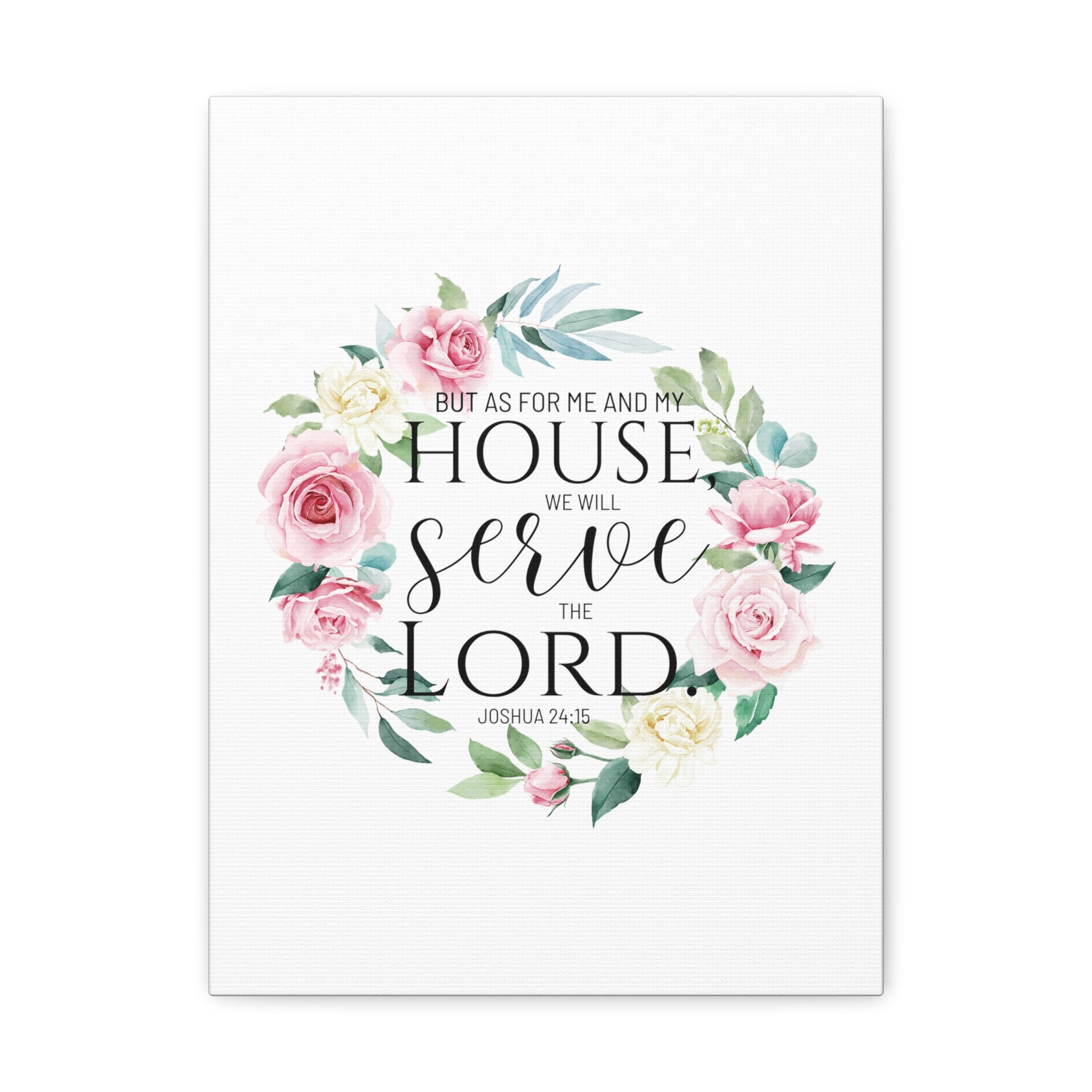 Scripture Walls Joshua 24:15 Serve The Lord Flowers Bible Verse Canvas ...