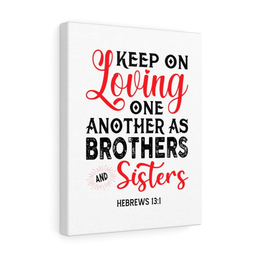 Scripture Walls Keep On Loving One Another Hebrews 13:1 Bible Verse ...