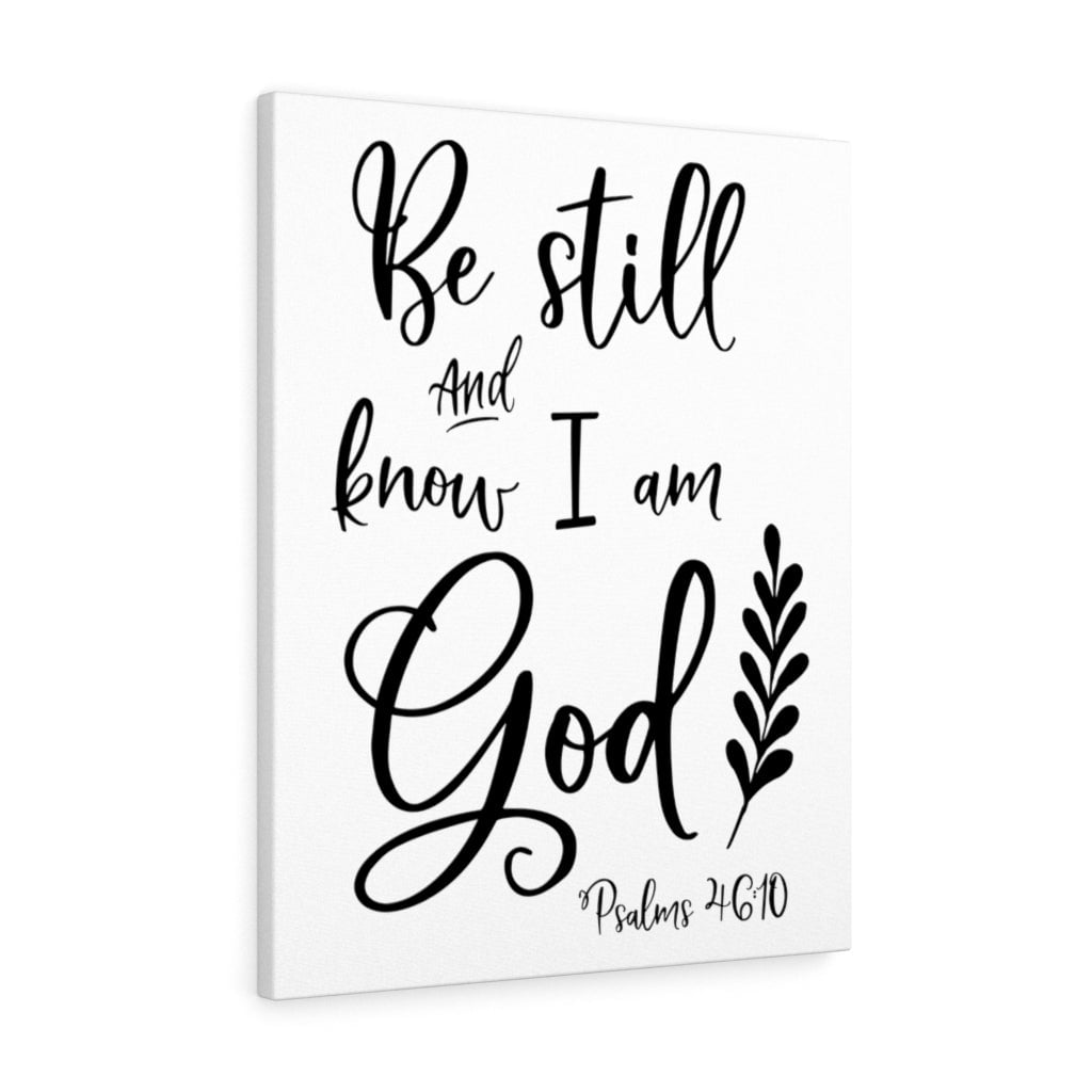 Scripture Walls Know I Am God Proverbs 46:10 Bible Verse Canvas ...