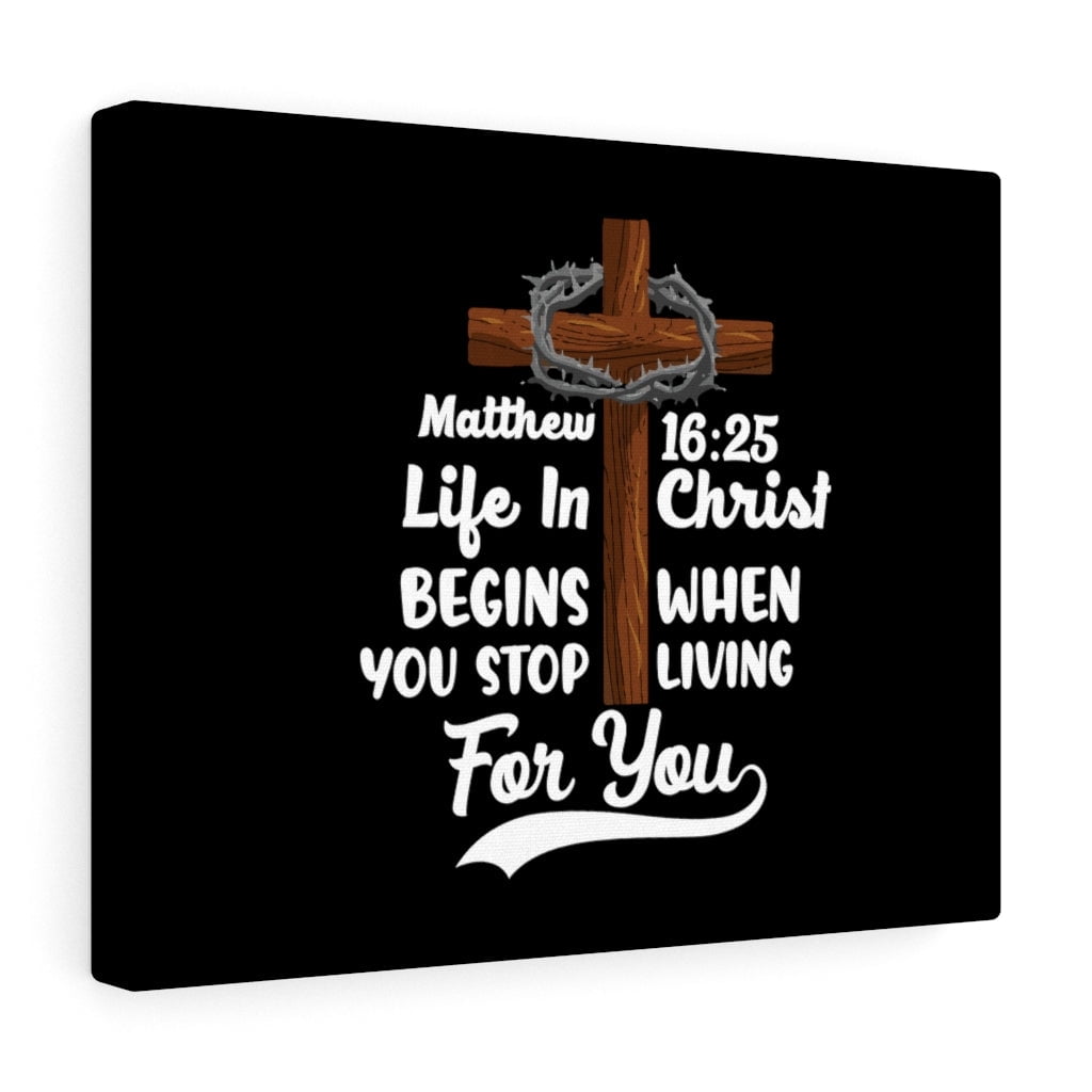 Scripture Walls Life In Christ Matthew 16:25 Bible Verse Canvas ...