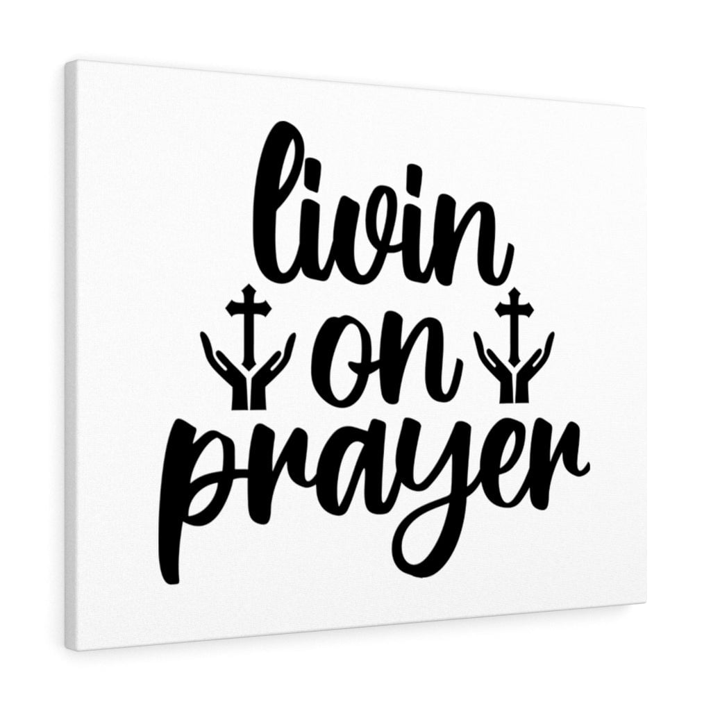 Scripture Walls Livin On A Prayer Bible Verse Canvas Christian Wall Art ...