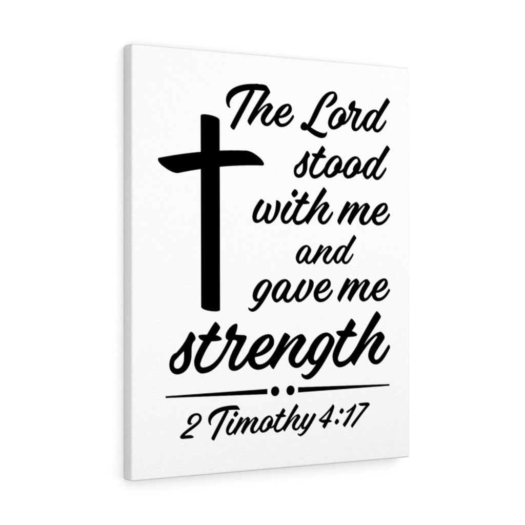 Scripture Walls Lord Stood With Me 2 Timothy 4:17 Bible Verse Canvas ...