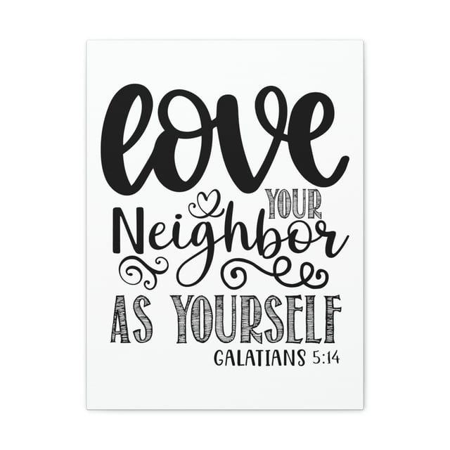 Scripture Walls Love Your Neighbors Galatians 5:14 Bible Verse Canvas ...