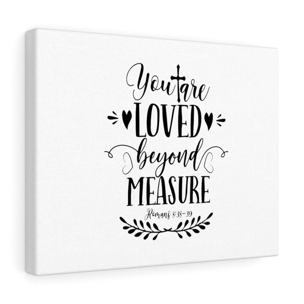 Scripture Walls Loved Beyond Measure Romans 8:38-39 Bible Verse Canvas ...
