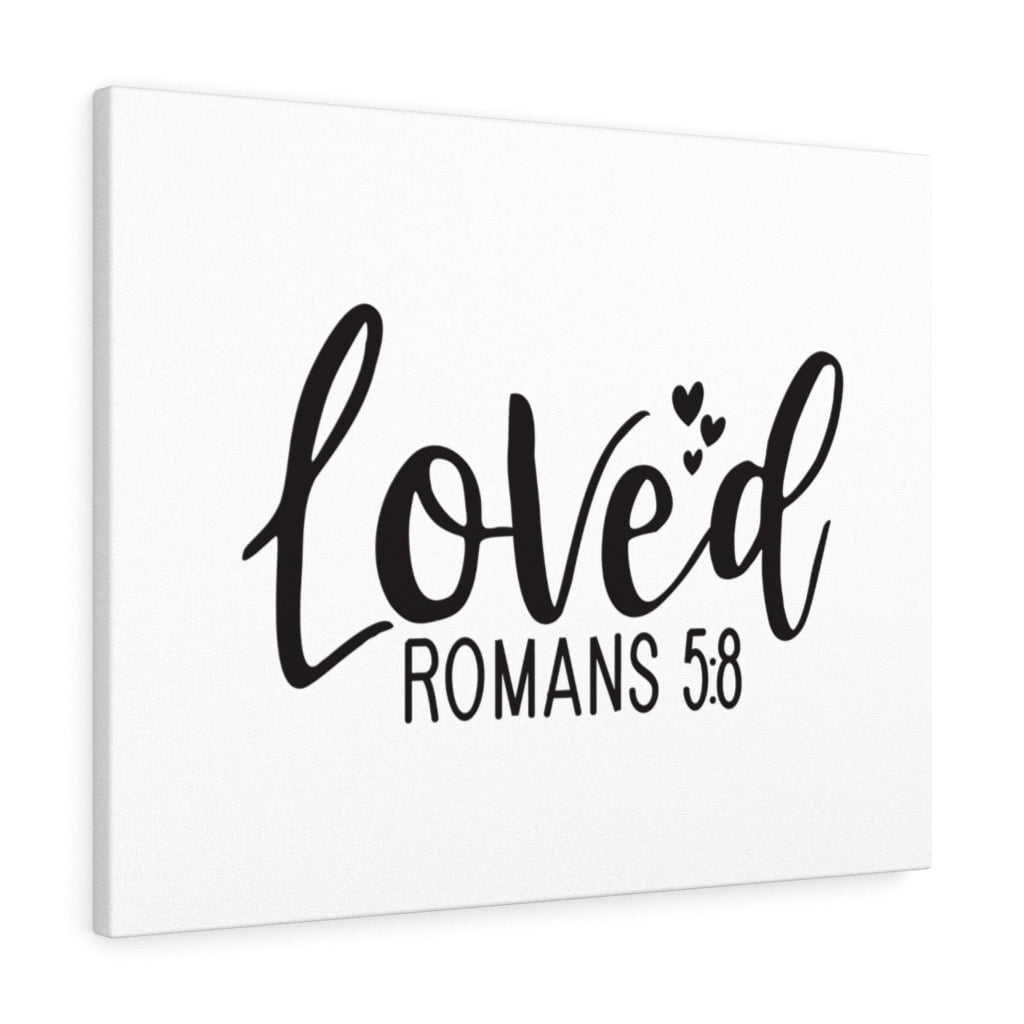 Scripture Walls Loved Hearts Romans 5:8 Bible Verse Canvas Christian ...