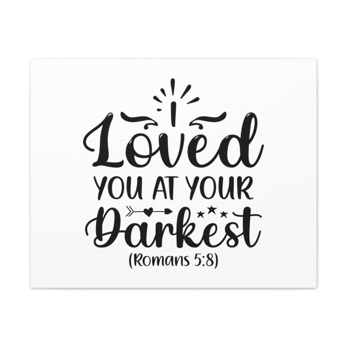 Scripture Walls Loved You Romans 5:8 Shining Bible Verse Canvas ...