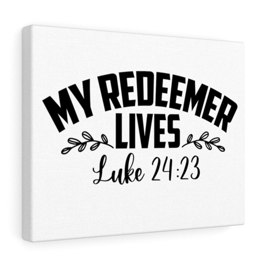 Scripture Walls Luke 24:23 My Redeemer Lives Bible Verse Canvas ...