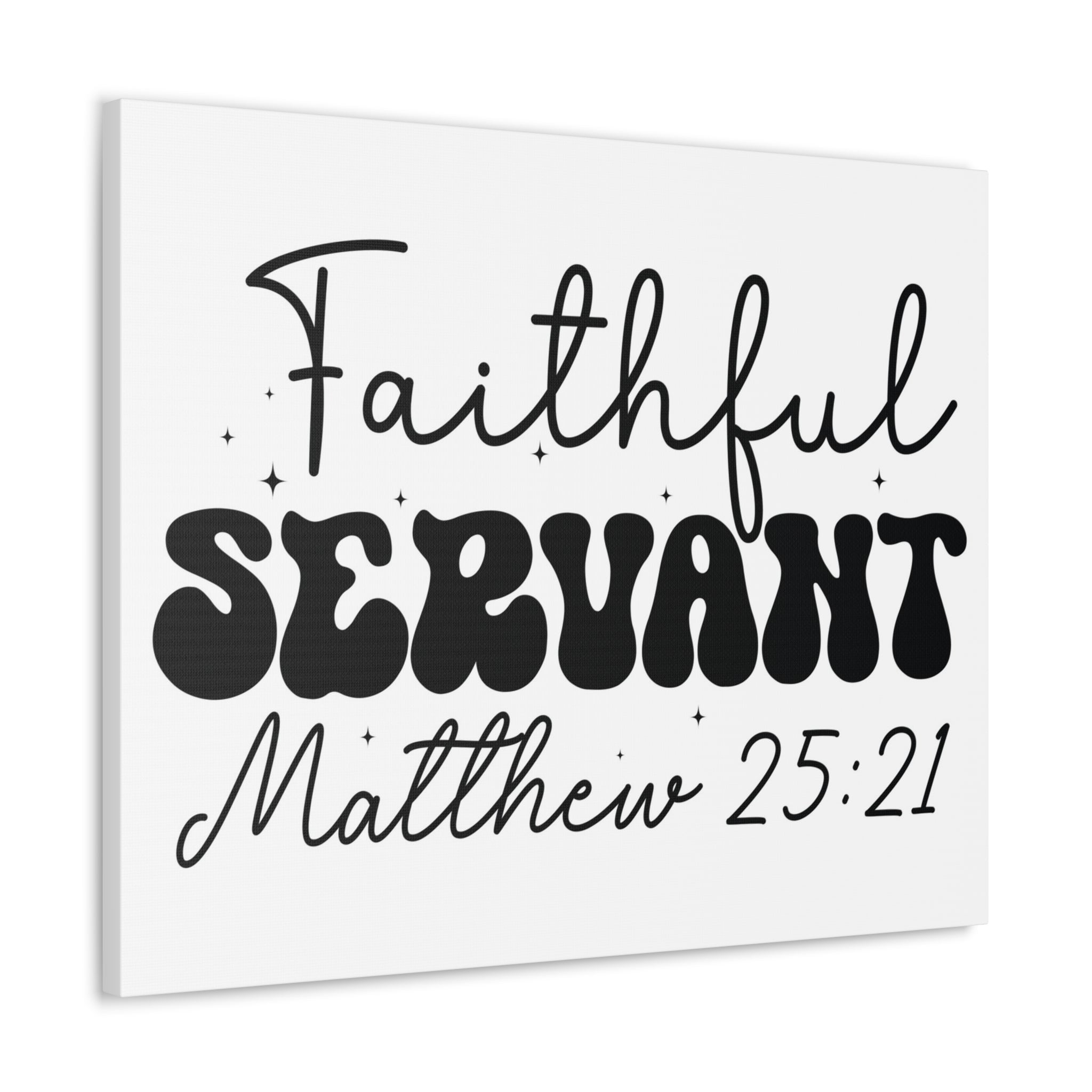 Scripture Walls Matthew 25:21 My Faithful Servant Bible Verse Canvas ...