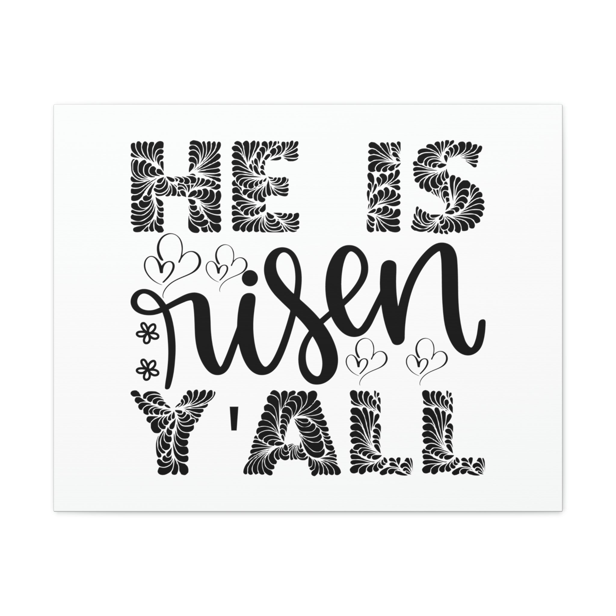 Scripture Walls Matthew 28:6 He Is Risen Y'all Christian Wall Art Print Ready to Hang Unframed ...