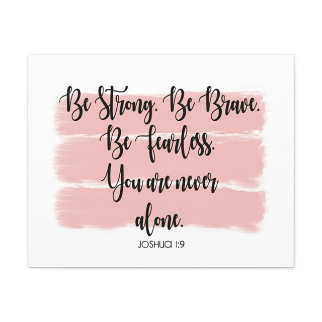Scripture Walls Never Alone Joshua 1:9 Pink Bible Verse Canvas ...