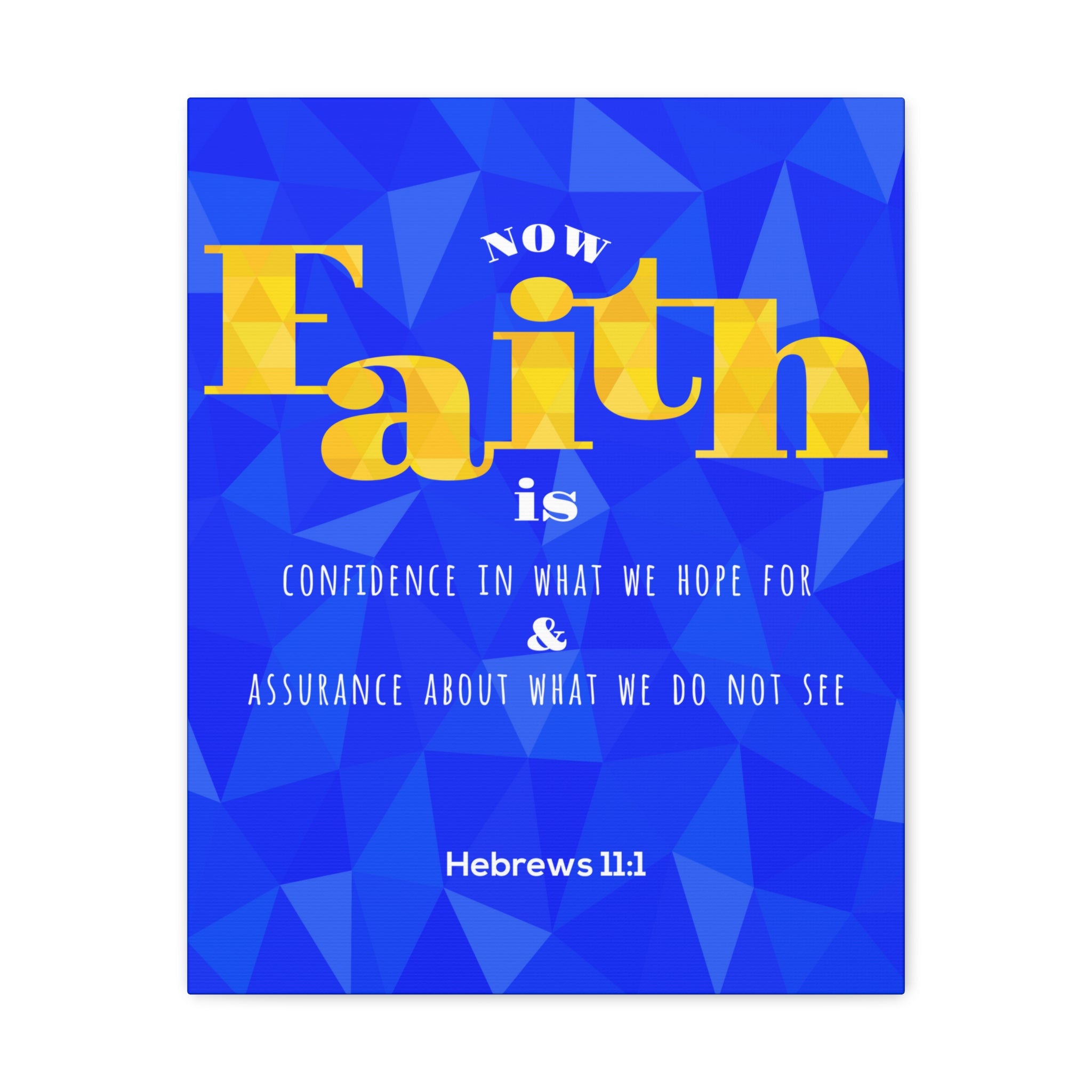Scripture Walls Now Faith Is Confidence Hebrews 11:1 Christian Wall Art ...