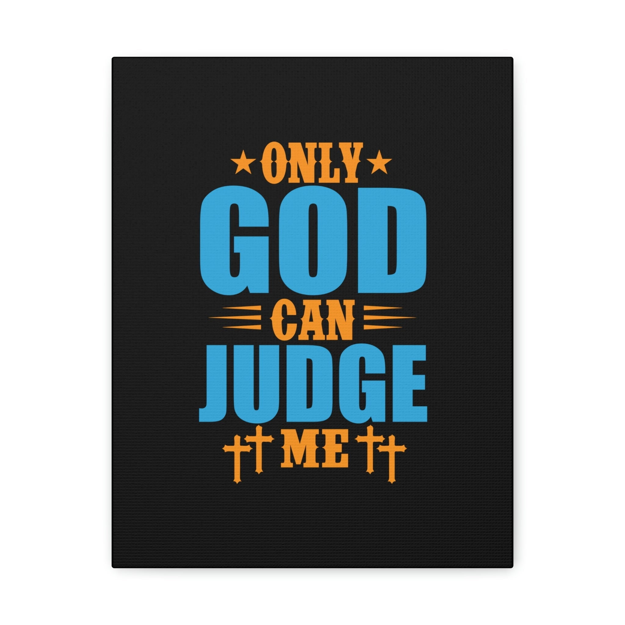 Scripture Walls Only God Can Judge Me James 4:12 Christian Wall Art ...