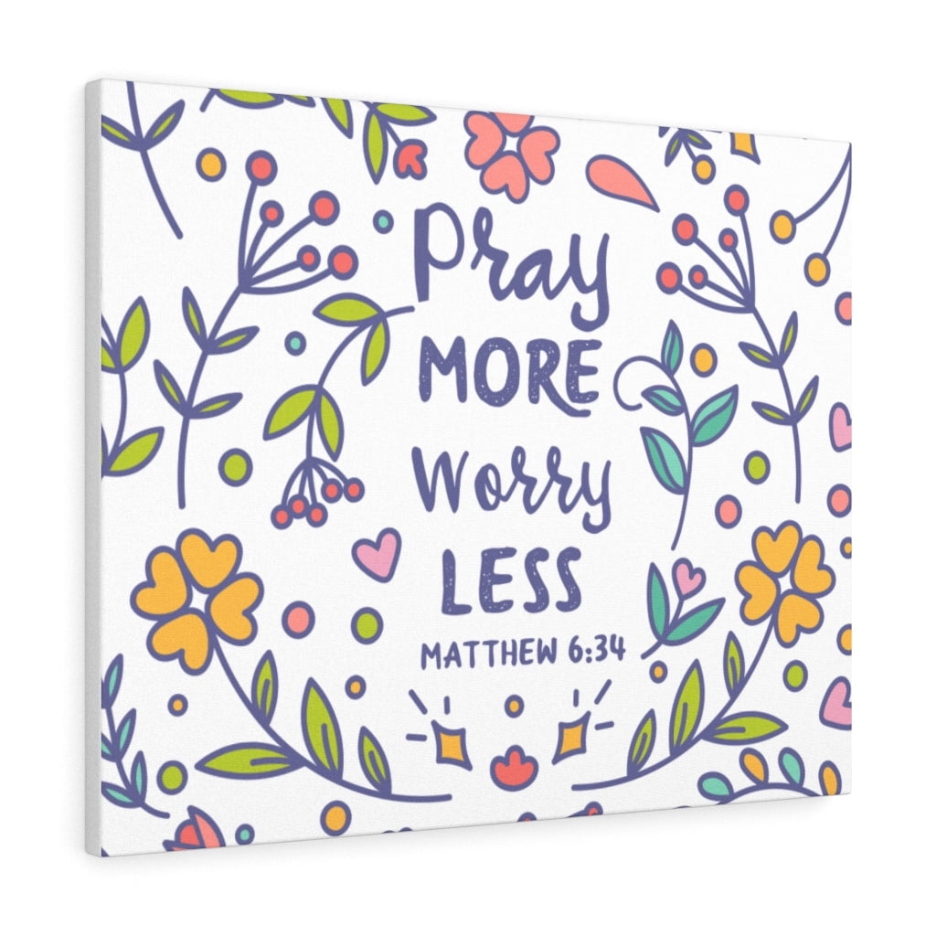 Scripture Walls Pray More Worry Less Flowers Matthew 6:34 Bible Verse ...