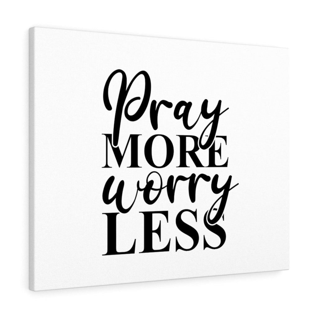 Scripture Walls Pray More Worry Less White Bible Verse Canvas Christian ...