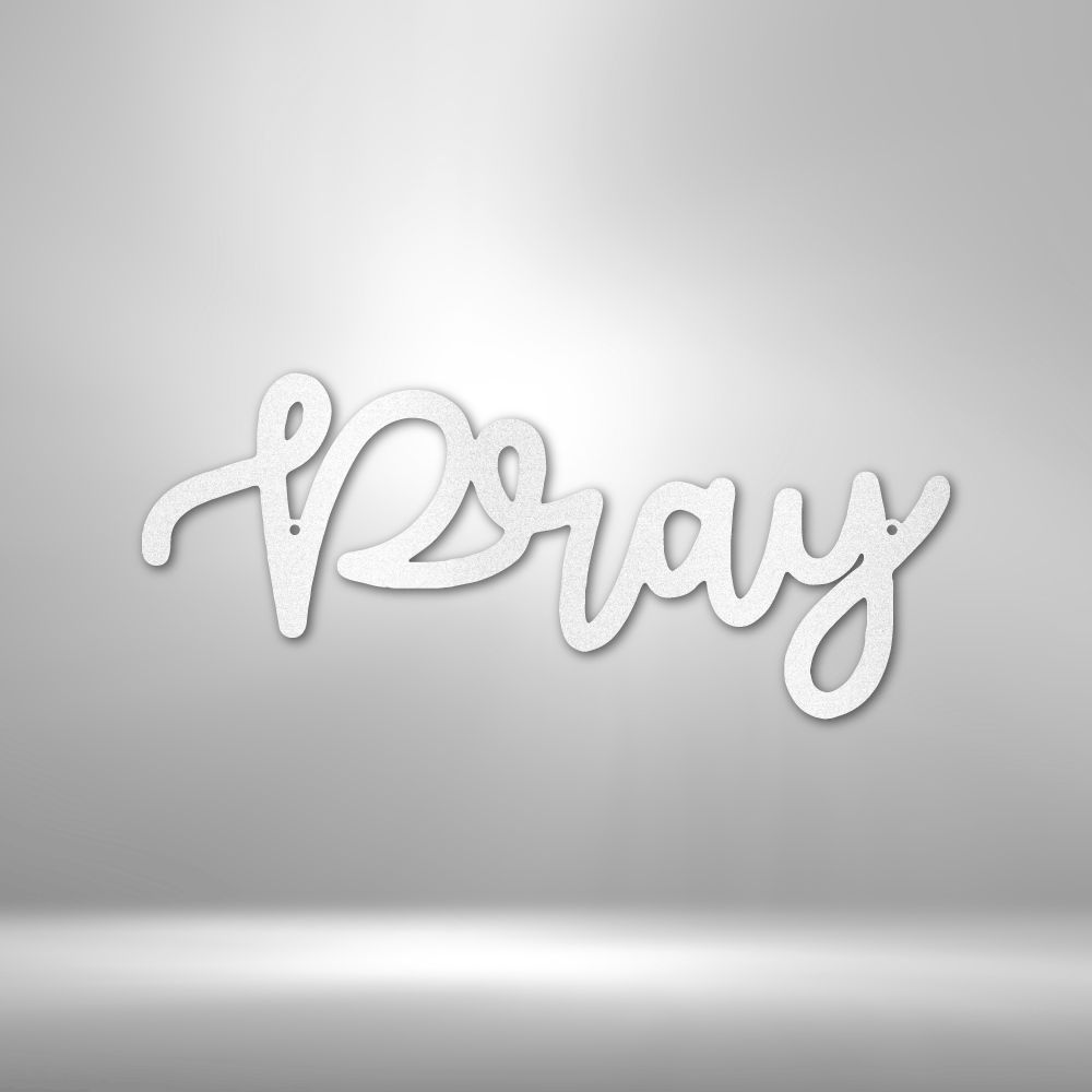 Scripture Walls Pray Script Steel Sign Laser Cut Powder Coated Home & Office Metal Wall Decor ...