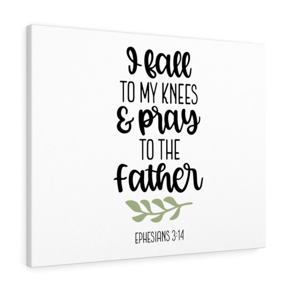 Scripture Walls Pray To The Father Ephesians 3:14 Bible Verse Canvas ...