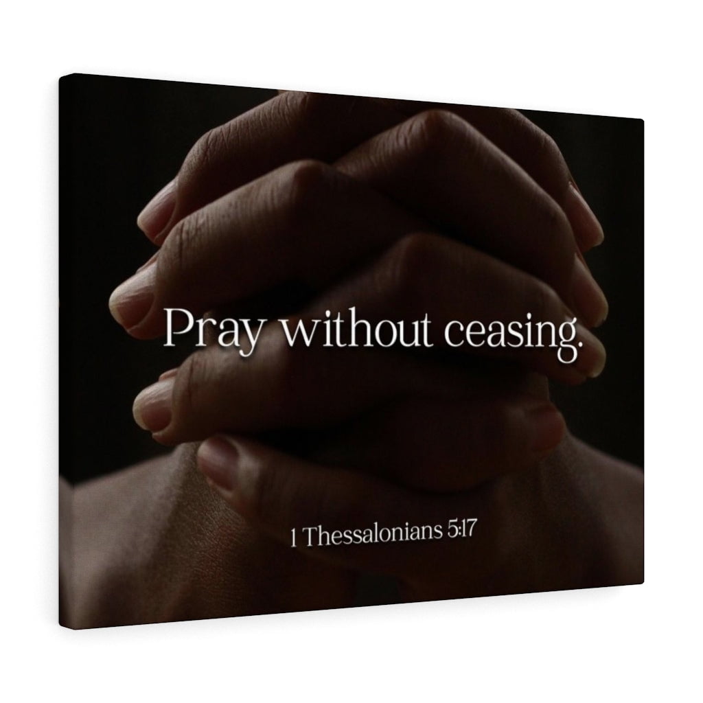 Scripture Walls Pray Without Ceasing Hands 1 Thessalonians 5:17 Bible ...