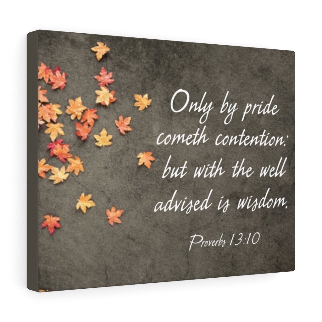 Scripture Walls Proverbs 13:10 Only by Pride Bible Verse Canvas ...