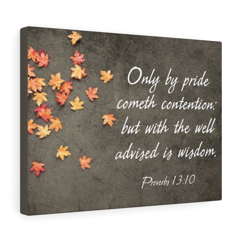 Scripture Walls Proverbs 13:10 Only by Pride Bible Verse Canvas Christian Wall Art Ready to Hang ...