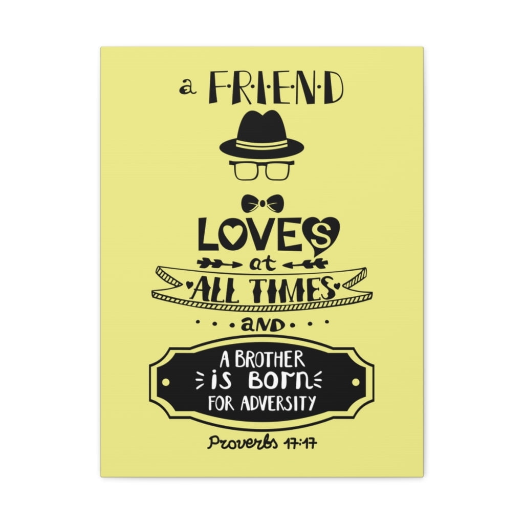 Scripture Walls Proverbs 17:17 A Friend Love At All Times Bible Verse ...