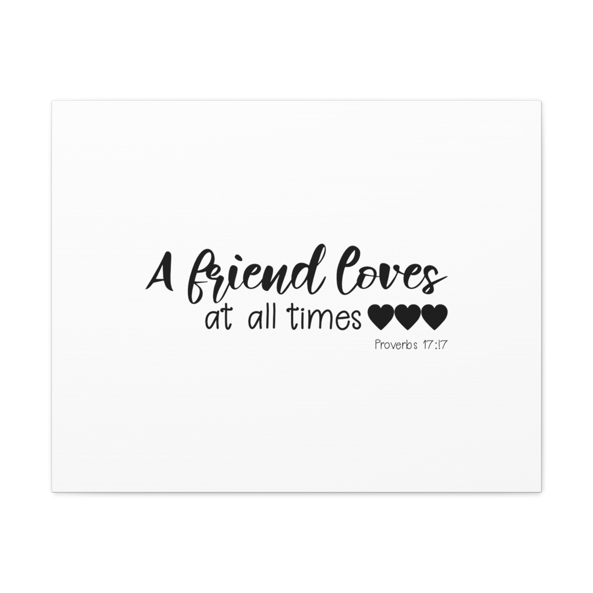 Scripture Walls Proverbs 17:17 A Friend Loves Bible Verse Canvas ...
