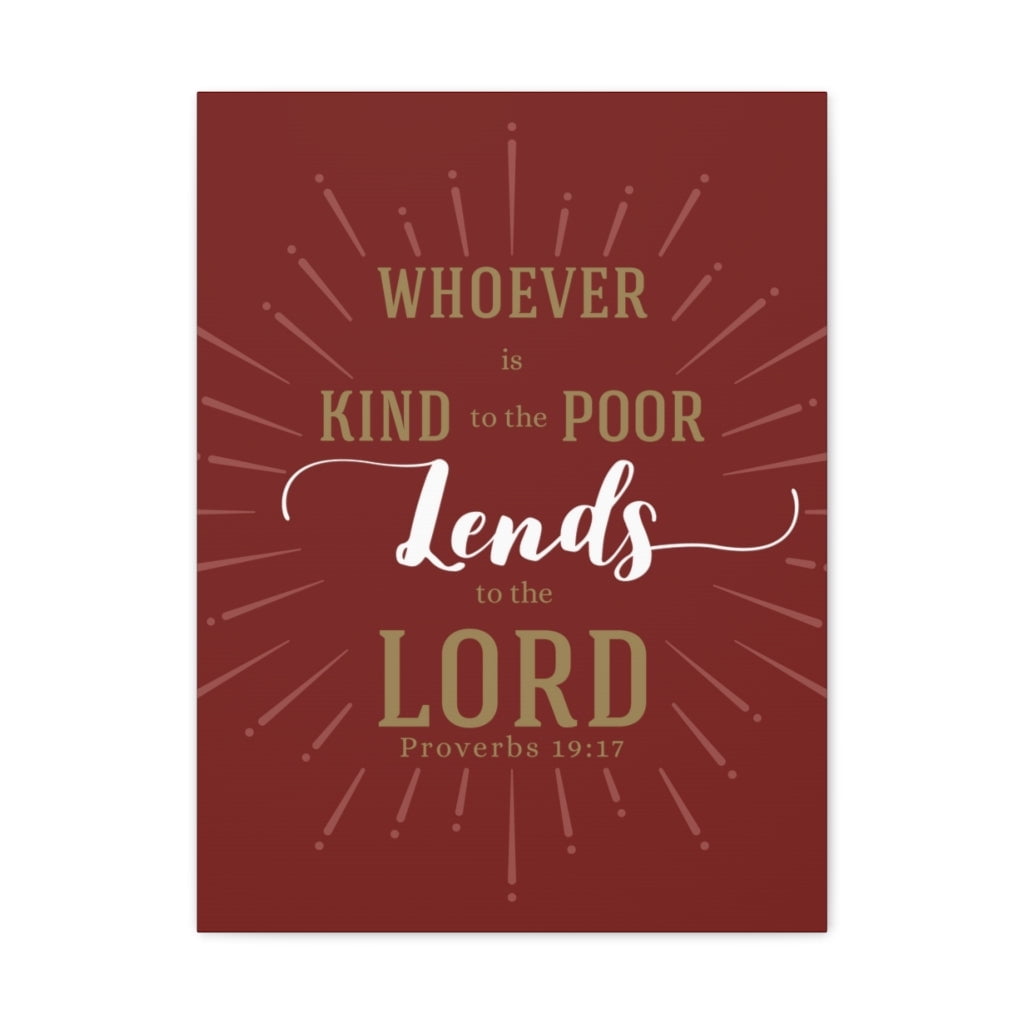 Scripture Walls Proverbs 19:17 Whoever Is Kind To The Poor Bible Verse ...